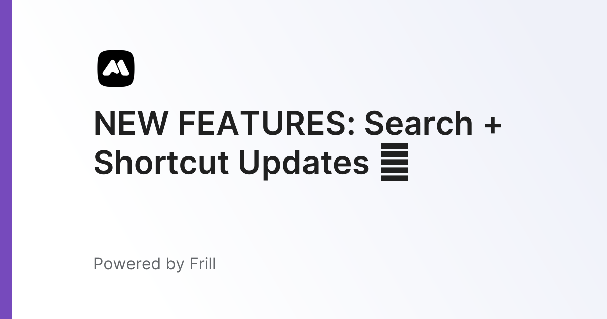 NEW FEATURES: Search + Shortcut Updates 🔍 | Frill.co