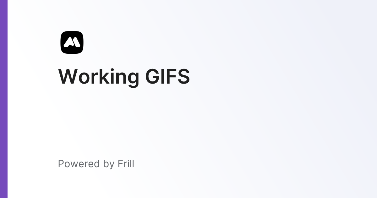 Working GIFS | Frill.co