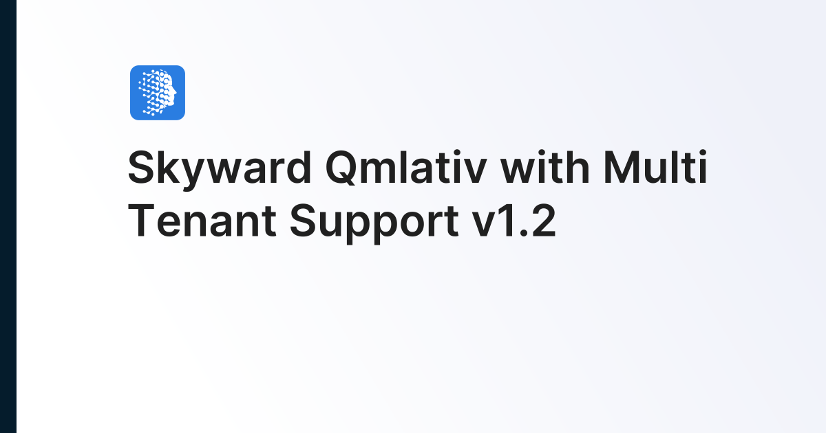 Skyward Qmlativ with Multi Tenant Support v1.2