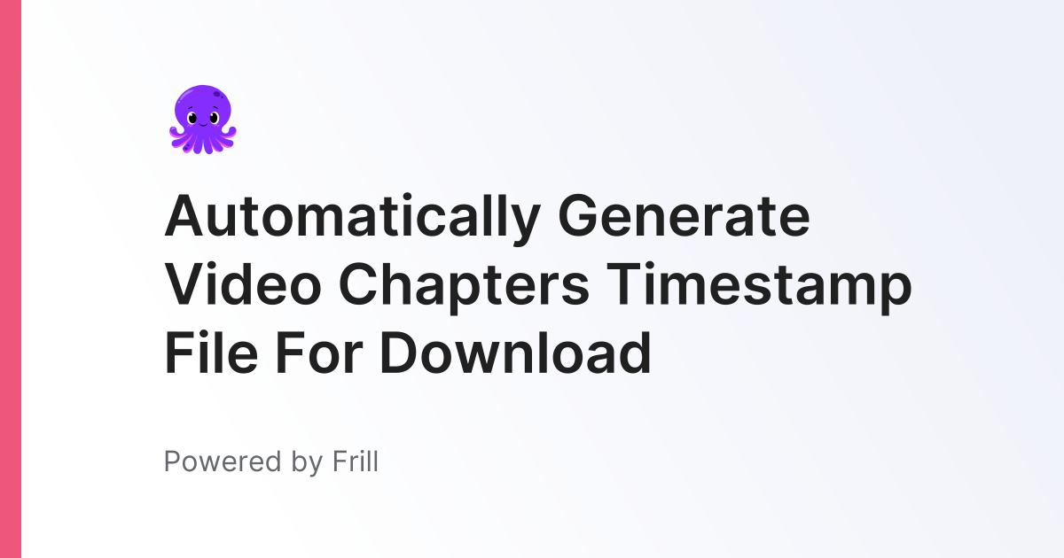 Automatically Generate Video Chapters Timestamp File For Download ...