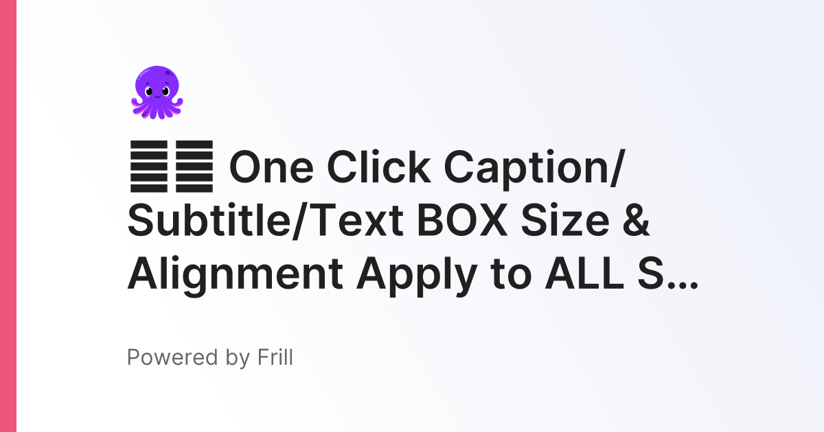 ☑️ One Click Caption/Subtitle/Text BOX Size & Alignment Apply to ALL ...