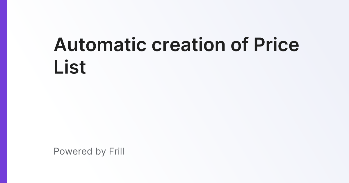 Automatic creation of Price List | Frill.co