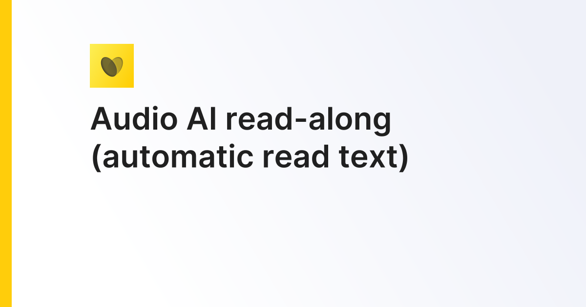 Audio AI read-along (automatic read text)