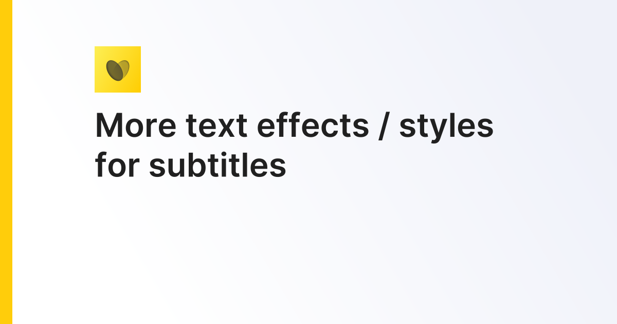 More text effects / styles for subtitles