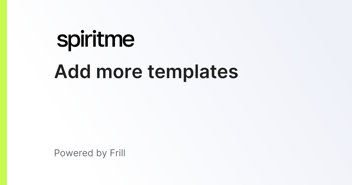 Add more templates | Frill.co