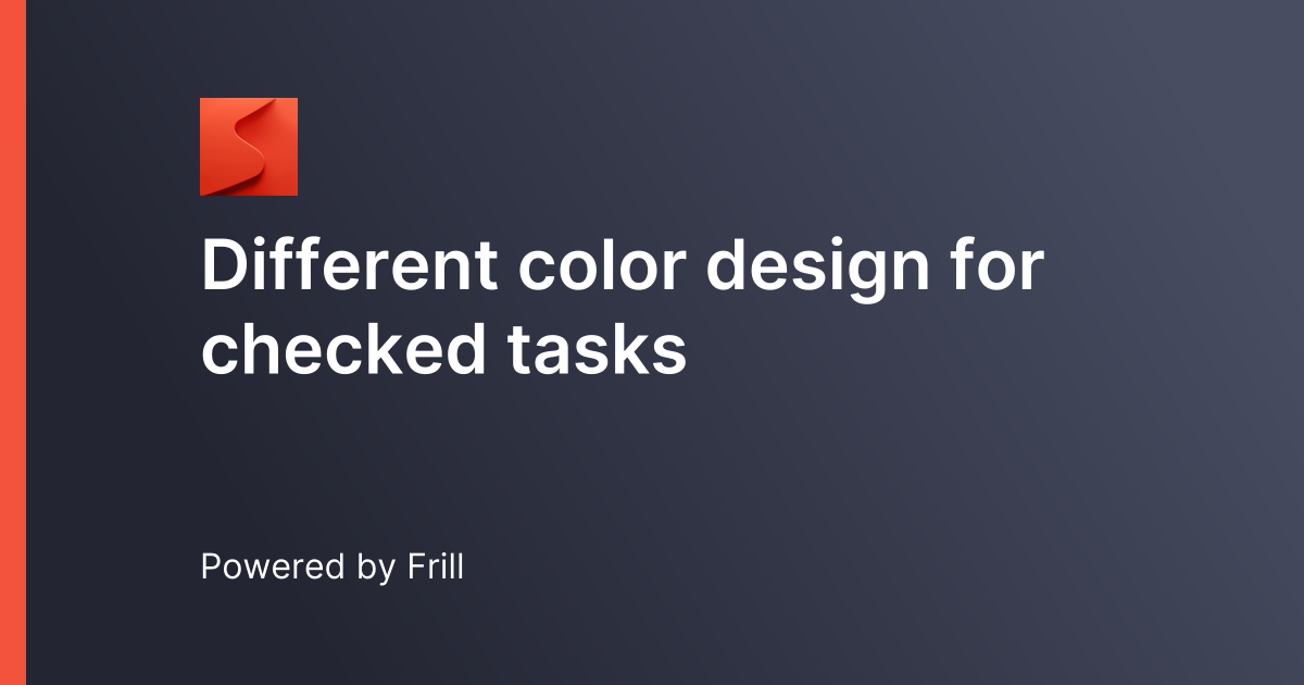 Different color design for checked tasks | Frill.co