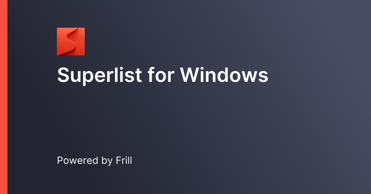 Superlist for Windows | Frill.co