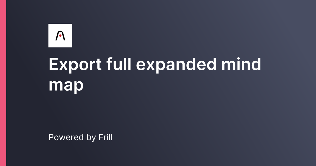 Export full expanded mind map | Frill.co