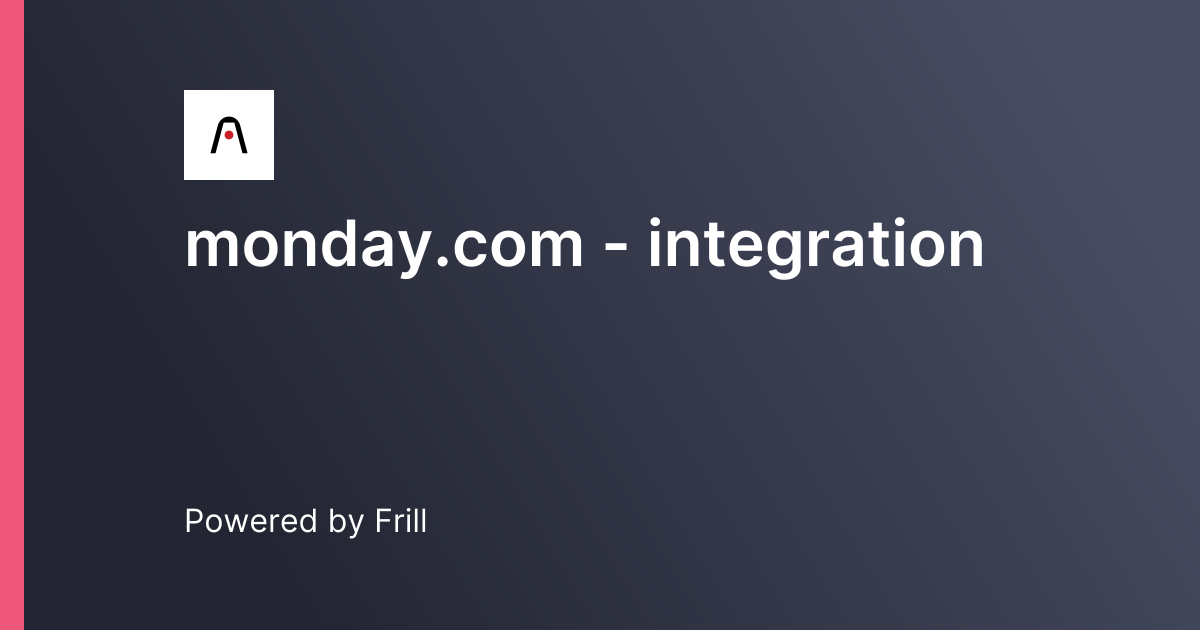 monday.com - integration | Frill.co