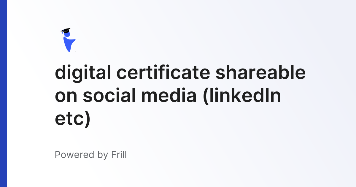 digital certificate shareable on social media (linkedIn etc) | Frill.co