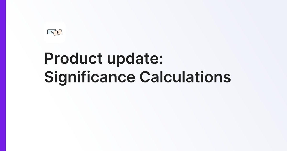 Product update: Significance Calculations