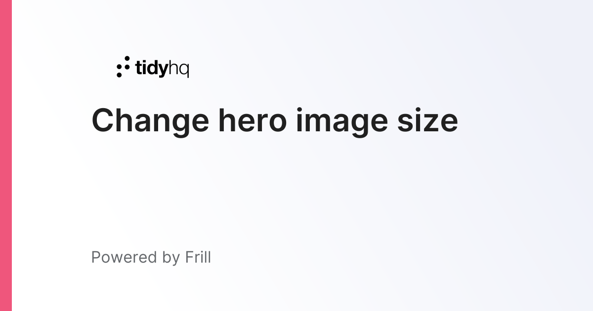 Change hero image size | Frill.co