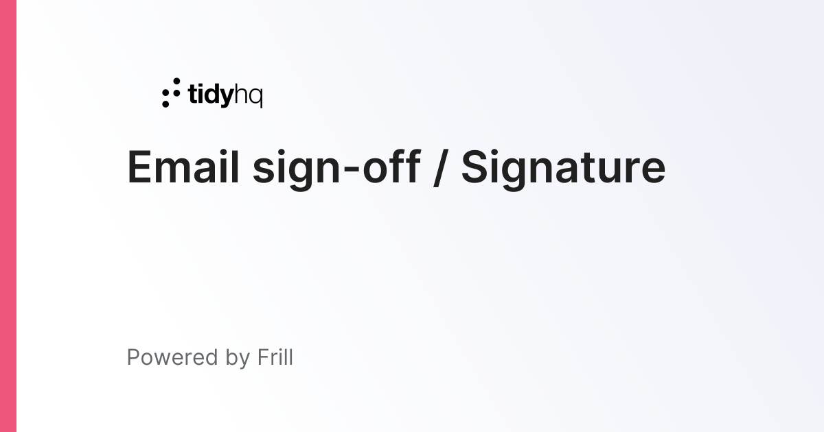 Email sign-off / Signature | Frill.co