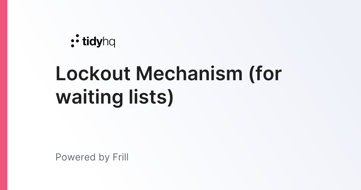 Lockout Mechanism (for waiting lists) | Frill.co