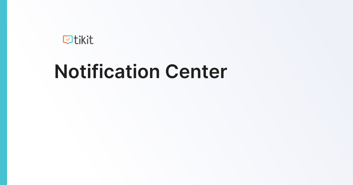 Notification Center