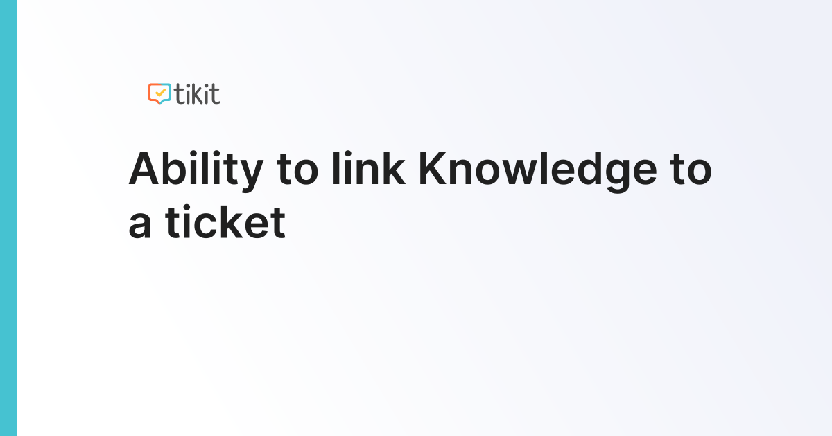 Ability to link Knowledge to a ticket
