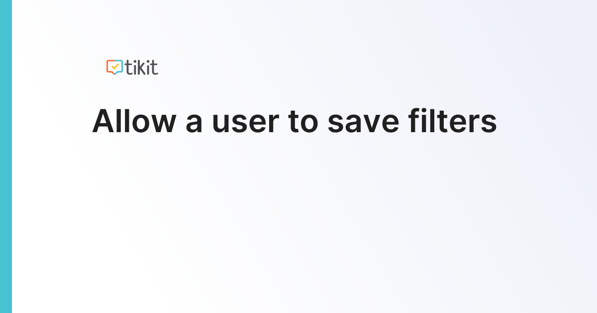 Allow a user to save filters
