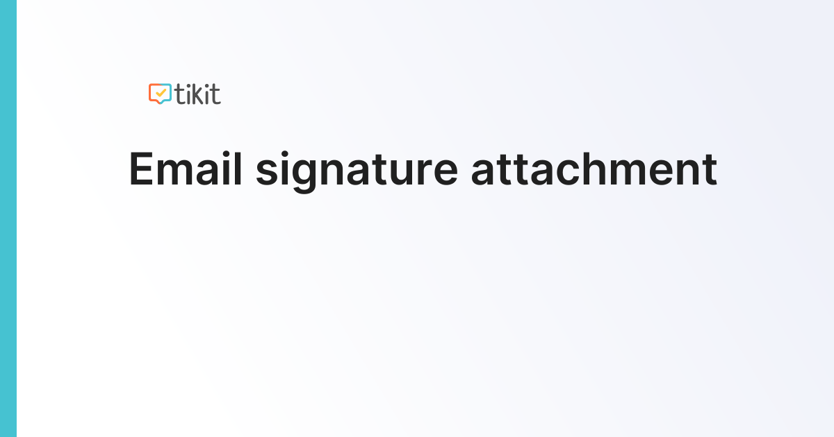 Email signature attachment