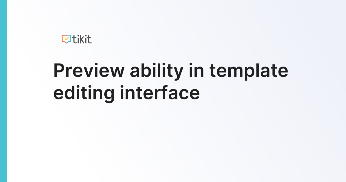 Preview ability in template editing interface