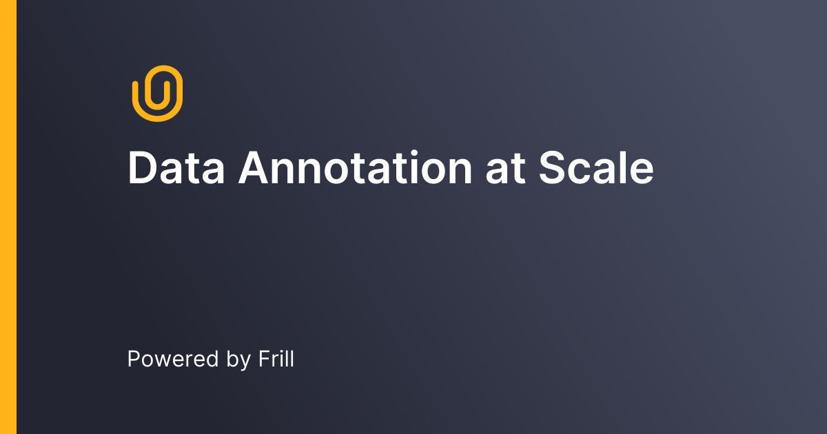 Data Annotation at Scale | Frill.co