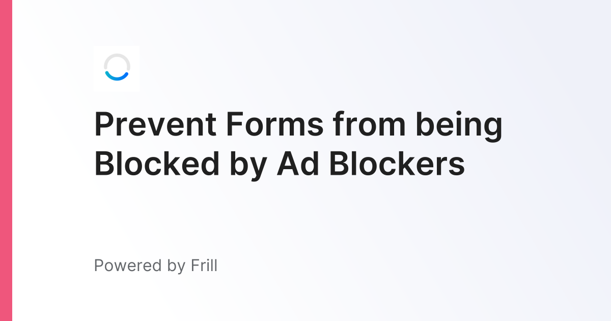 Prevent Forms from being Blocked by Ad Blockers | Frill.co