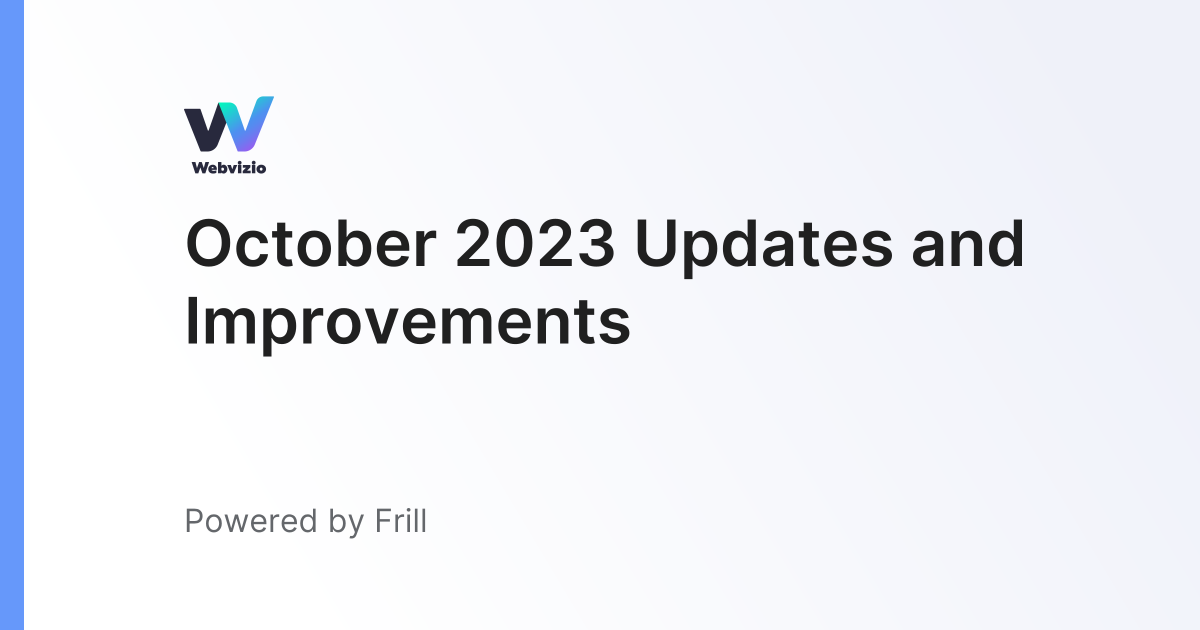 October 2023 Updates and Improvements | Frill.co