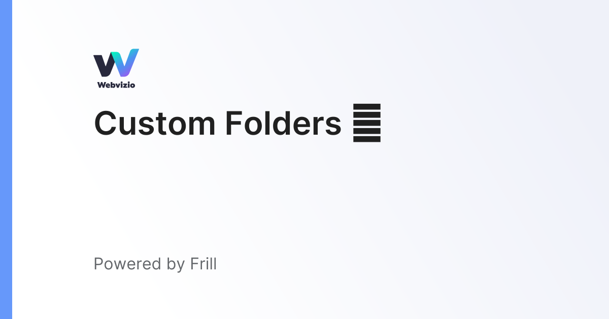 Custom Folders 📁 | Frill.co