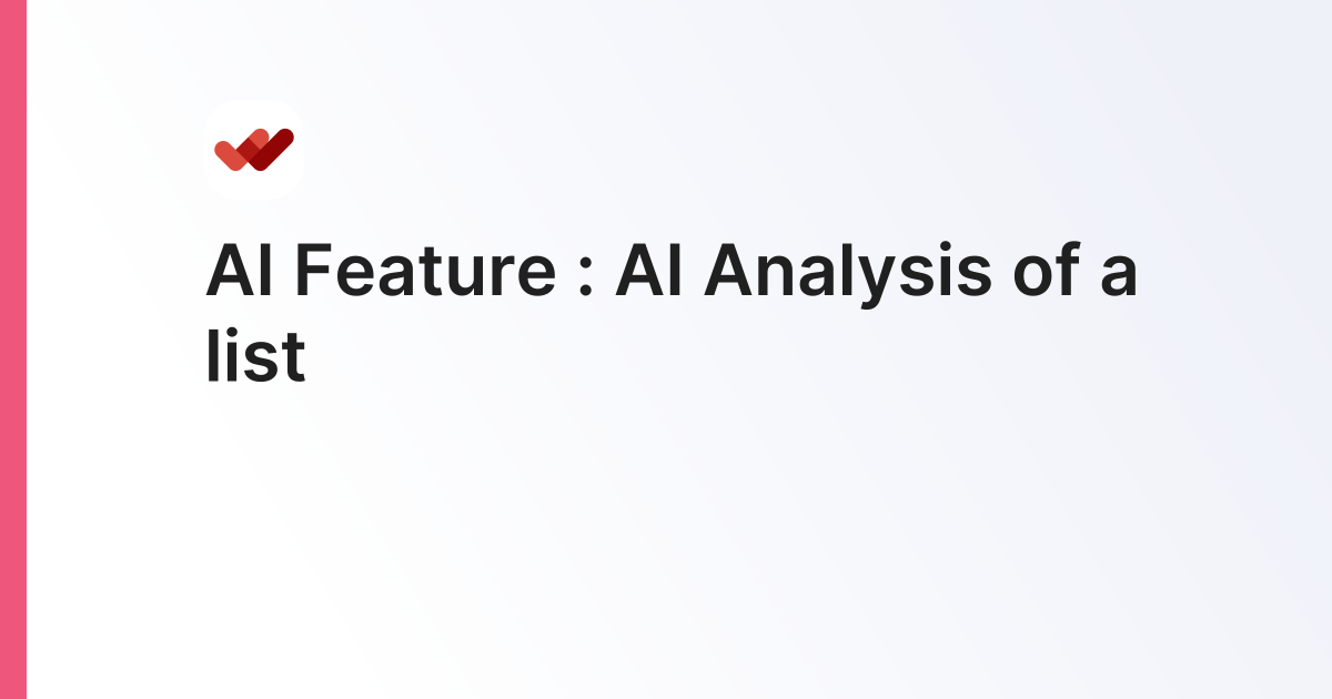 AI Feature : AI Analysis of a list
